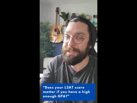 Does your LSAT score matter if you have a high enough GPA?
