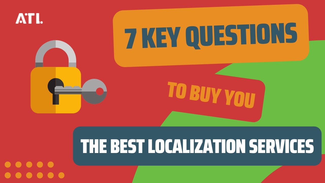 7 Questions to Buy the Best Localization Services