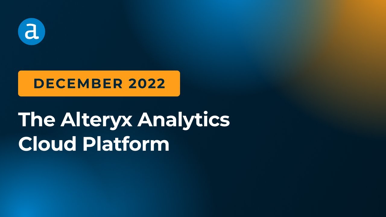 Alteryx Analytics Cloud December 2022 Updates