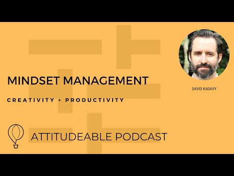 Mind Management, not Time Management, a conversation with David Kadavy