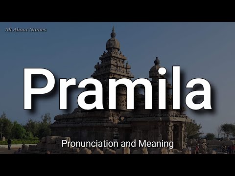 Pramila - Pronunciation and Meaning