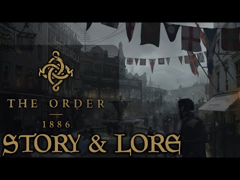 Story and Lore - The Order 1886 -