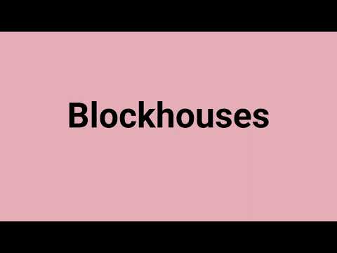 'Blockhouses' Meaning and Pronunciation