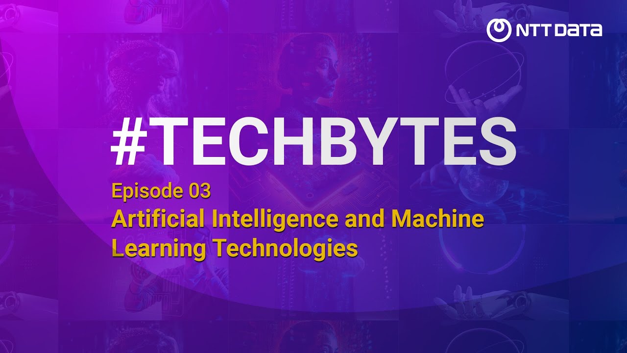 Techbytes by NTT DATA Episode 3 -Innovation in AI and ML