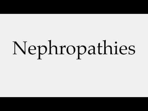How to Pronounce Nephropathies