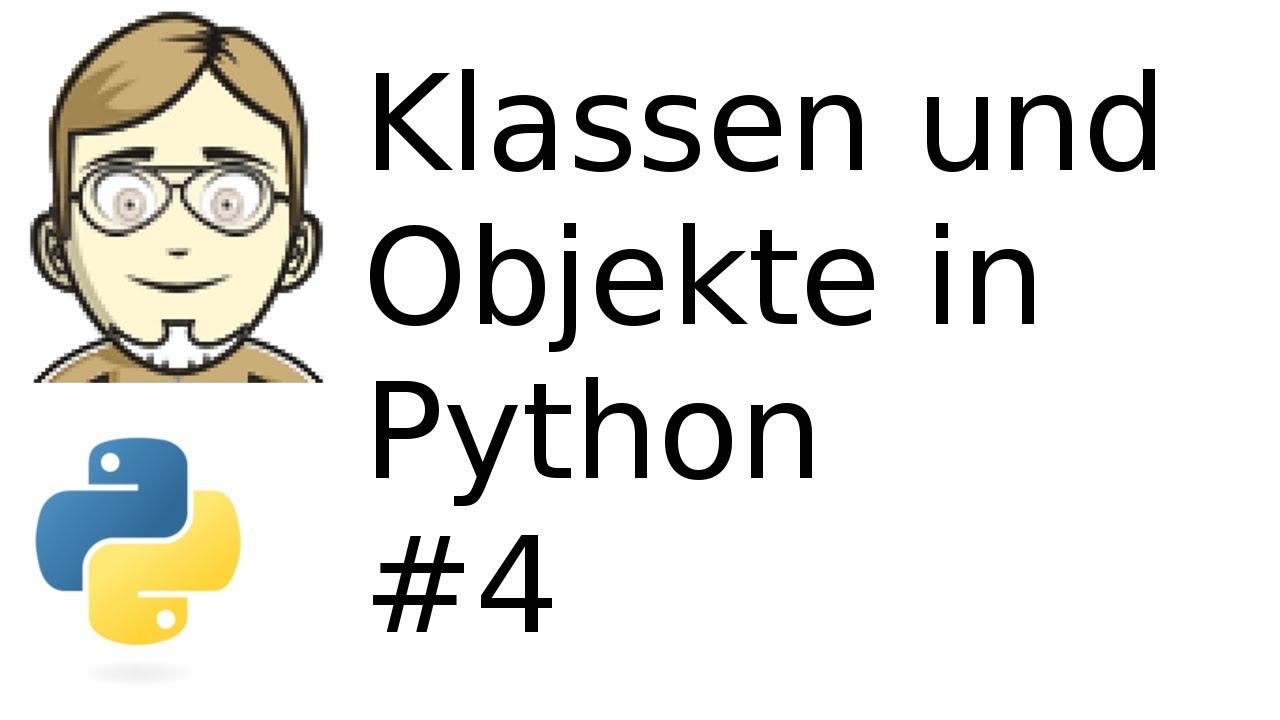 Klassen und Objekte in Python | #4