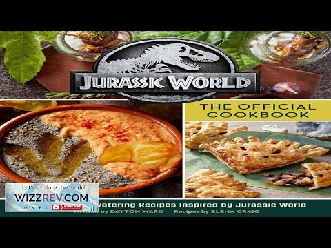 Jurassic World: The Official Cookbook (Hardcover) Review
