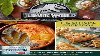 Jurassic World: The Official Cookbook (Hardcover) Review