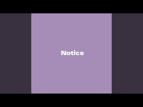 Notice (feat. #IVm7-5, iyan D1KE & LilChill)