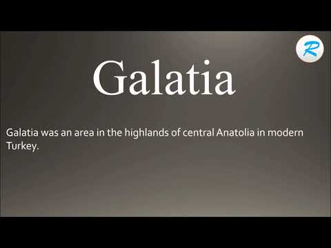 How to pronounce Galatia