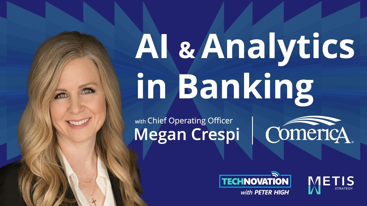 Comerica COO Megan Crespi on AI, Digital Transformation & the Future of Banking | Technovation 946