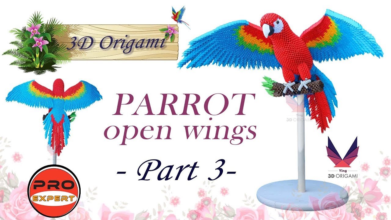 3D Origami Big Parrot_Open Wings_Part 3_Pro-Expert_Tutorial
