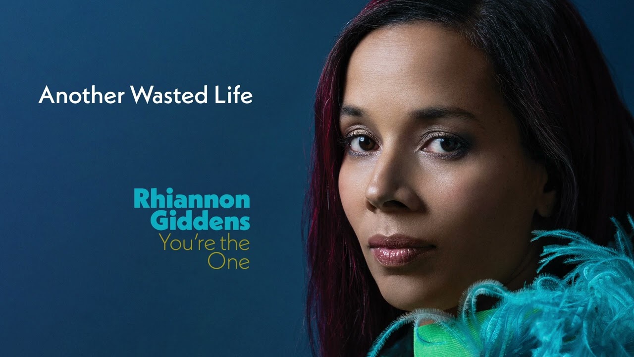 Lyrics & Translations of Another Wasted Life by Rhiannon Giddens | Popnable