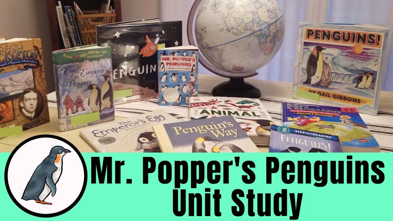 MR. POPPER'S PENGUINS UNIT STUDY || HOW I CREATE A UNIT STUDY