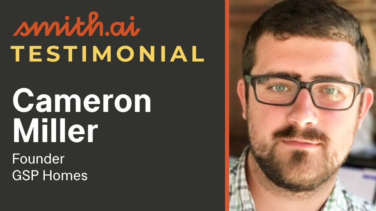 Smith.ai Client Testimonial: Cameron Miller of GSP Homes