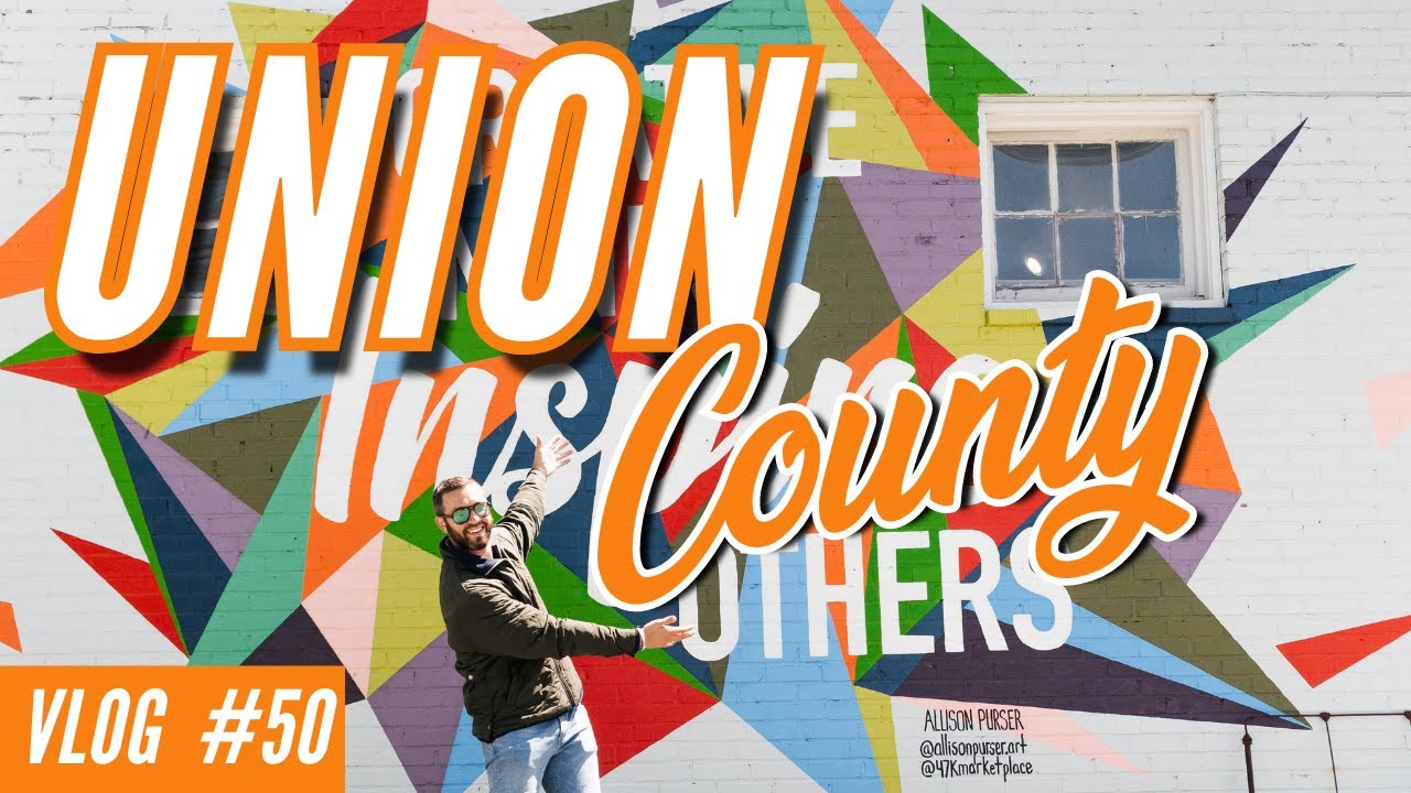 Union County | Part 1 | VLOG #50