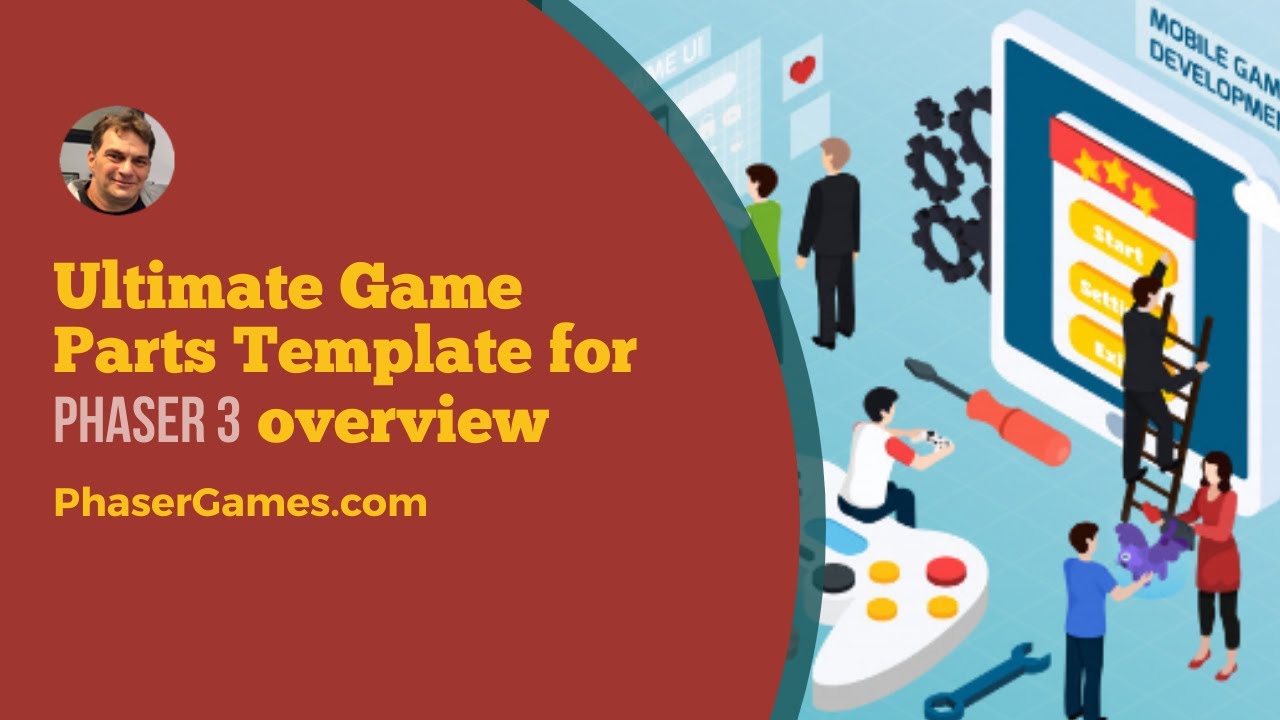 Ultimate Game Parts Template for Phaser 3 - Basics Overview