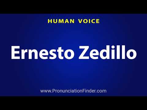 How To Pronounce Ernesto Zedillo