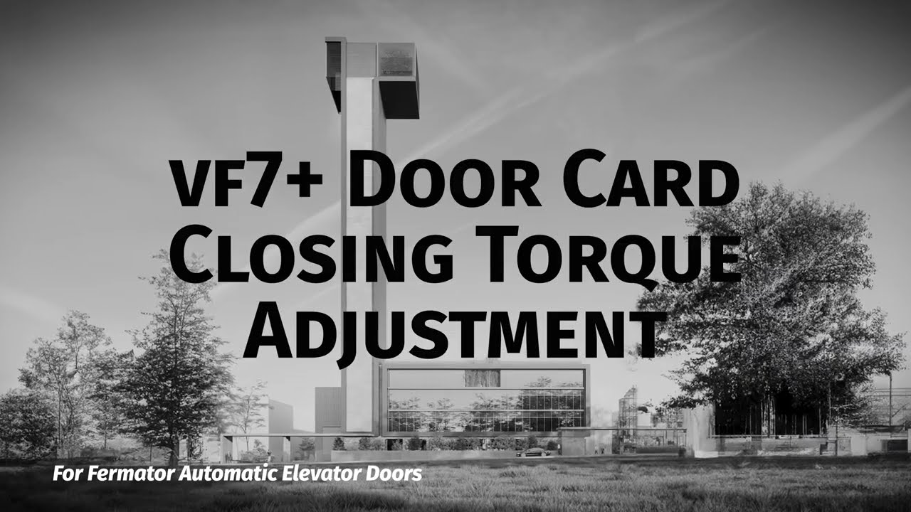 Fupa Lift Academy - Fermator Elevator Doors VF7+ Card Closing Torque Adjustment