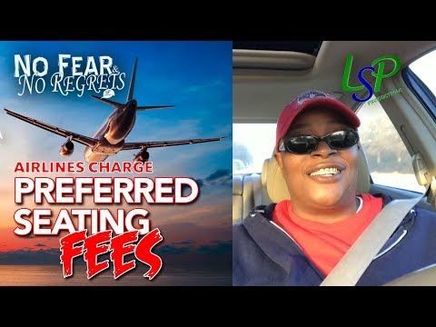 Airlines Charge for Seat Selection | lsp productions