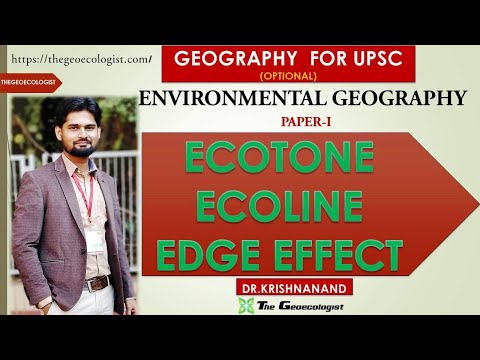 ECOTONE, ECOLINE AND EDGE EFFECT| ENVIRONMENTAL GEOGRAPHY| UPSC GEOGRAPHY PAPER-1|By Dr. Krishnanand