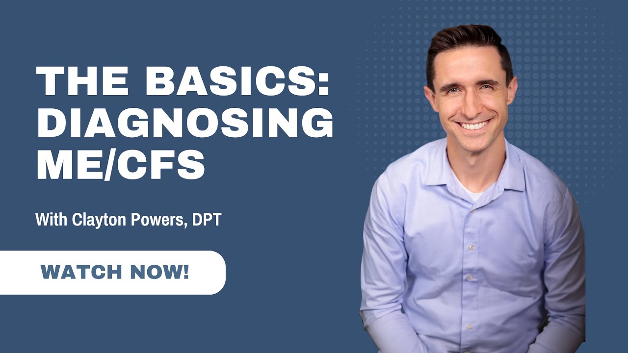 The Basics: Diagnosing ME/CFS