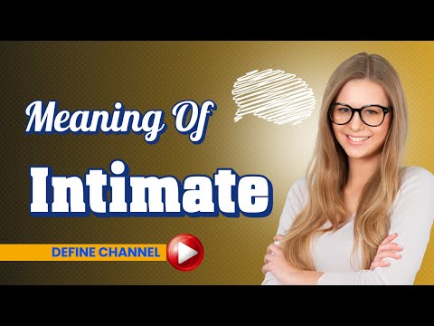 Meaning of Intimate: What Is Intimate and Definition Of Intimate? YOU SHOULD KNOW!!