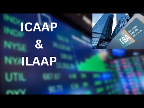 ICAAP & ILAAP ASSESSMENT (PILLAR II CAPITAL REQUIREMENT FOR BANKS)
