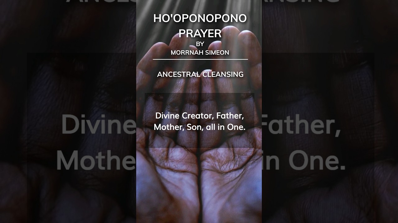 Erase generational programming with this Ho'oponopono prayer #hooponopono #morrnahsimeona
