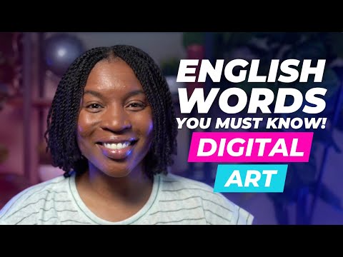 KOSAKATA BAHASA INGGRIS TOPIK | KATA-KATA BAHASA INGGRIS TENTANG SENI DIGITAL