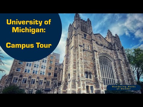 A Tour Through the University of Michigan's Ann Arbor Campus