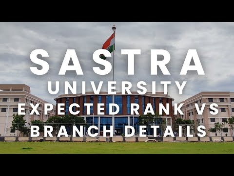 Sastra University Expected Rank Vs Branch Details | Previous year allotment details