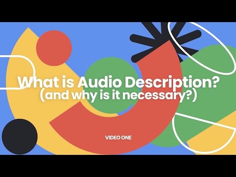 What is Audio Description, and why is it necessary? (audio-described version)