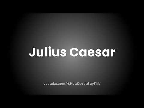 How to Pronounce Julius Caesar