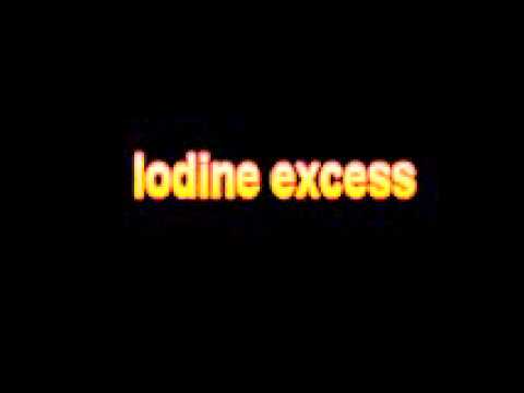 What Is The Definition Of Iodine excess Medical School Terminology Dictionary