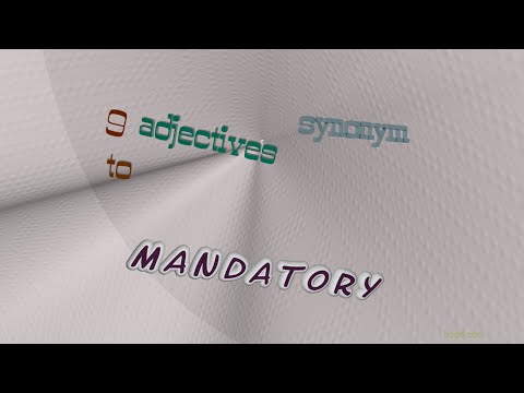 mandatory - 10 adjectives which are synonyms of mandatory (sentence examples)