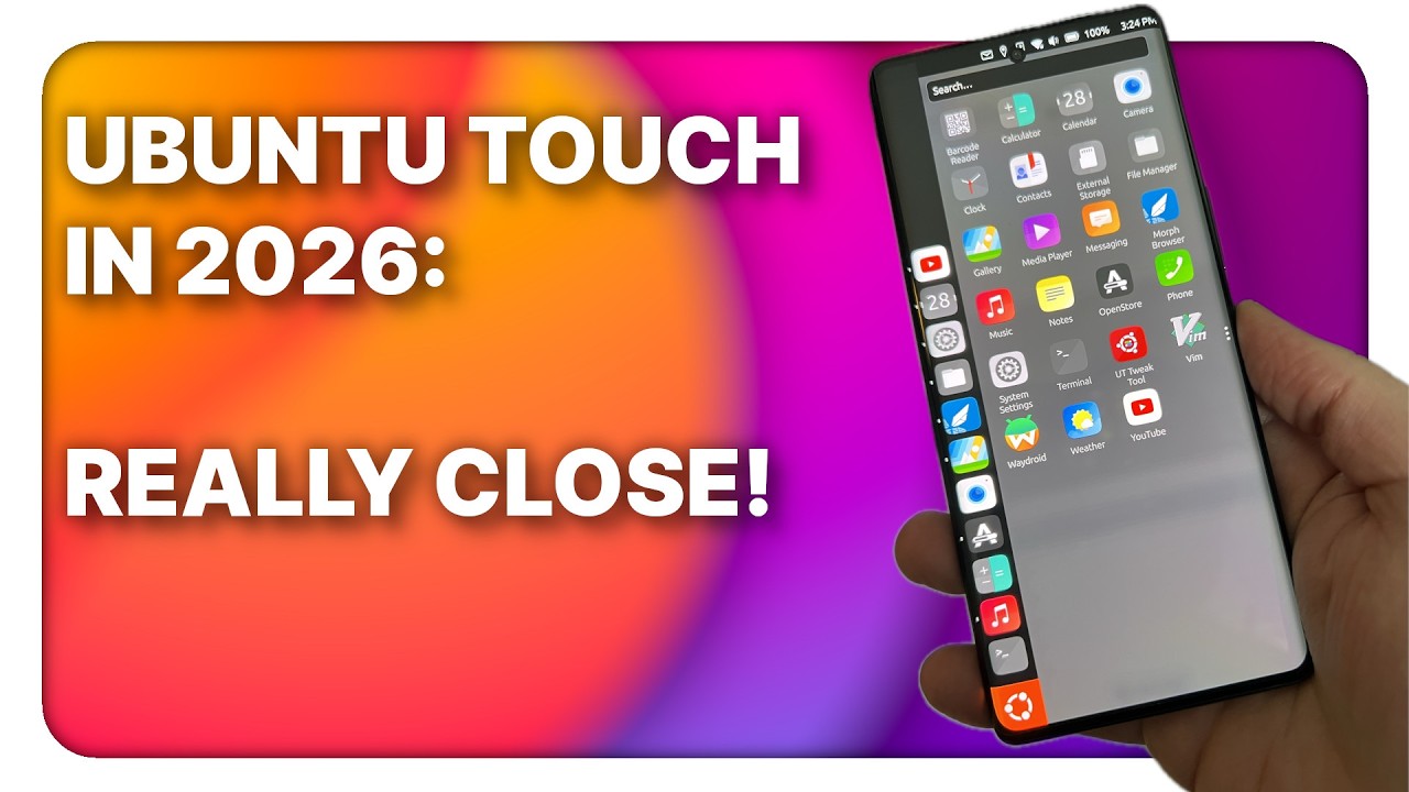 UBUNTU TOUCH in 2026: it's really close!