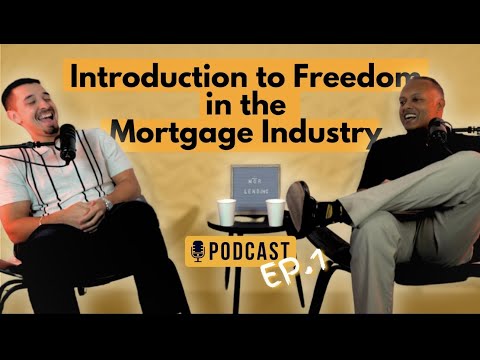 Introduction to Freedom in the Mortgage Industry: MOR MONEY EP1