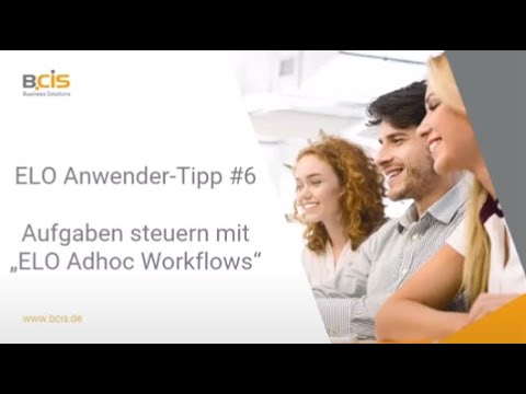 ELO Anwender Tipp #6: Aufgaben steuern mit ELO Adhoc Workflows