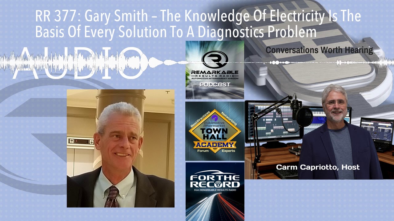 RR 377: Gary Smith – The Knowledge Of Electricity Is The Basis Of Every Solution To A Diagnostics P
