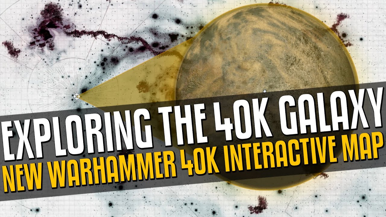 Exploring the Warhammer 40,000 Galaxy (New Interactive Map)