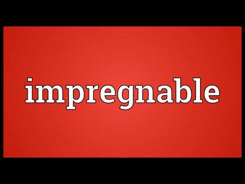 Impregnable Meaning
