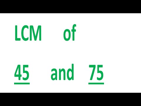LCM of 45 and 75