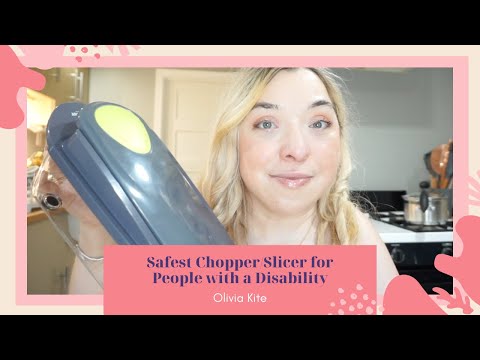 Safest Chopper and Slicer for People with a Disability | Olivia Kite