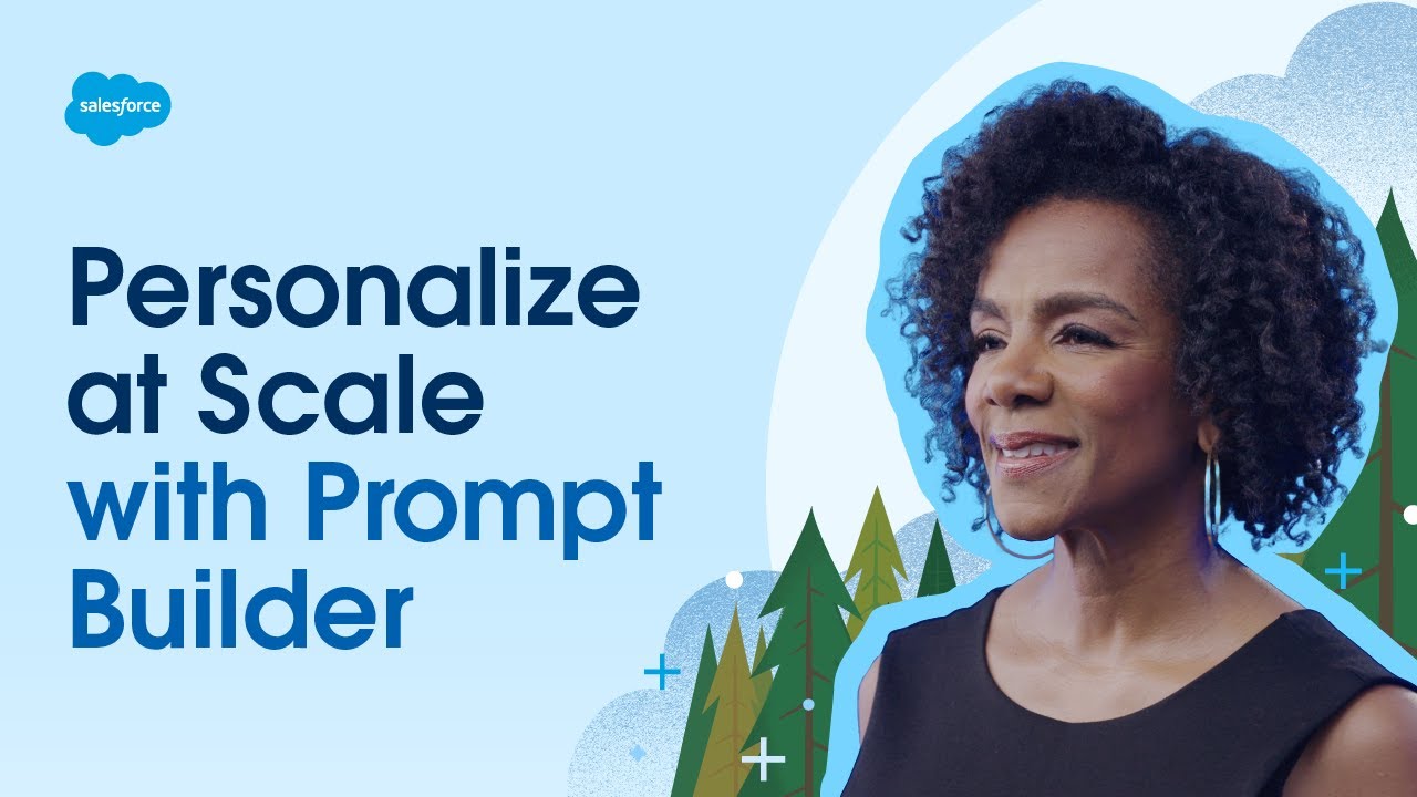 Personalize at Scale with Prompt Builder | Drive Productivity with Einstein AI