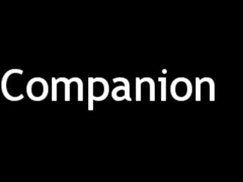 How to Pronounce Companion