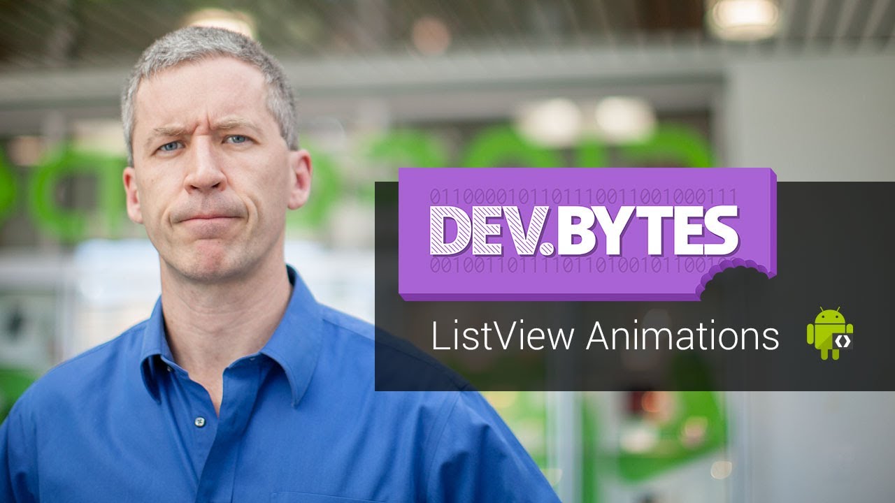 DevBytes: ListView Animations