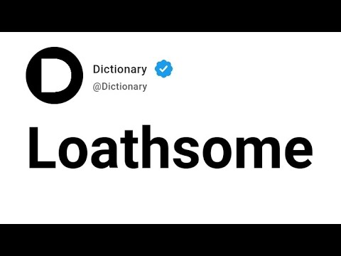 Loathsome Meaning In English