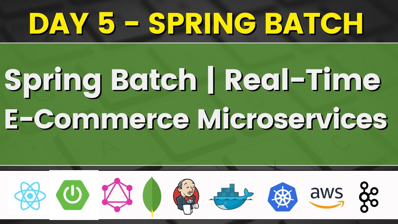 Session 5  - Spring Batch in Real-Time E-Commerce Project @JavaExpress