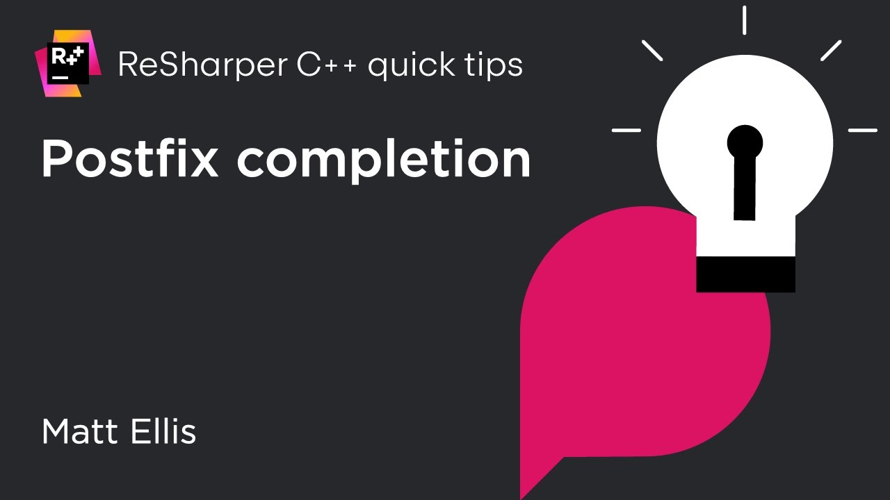 ReSharper C++ Quick Tips: Postfix Completion